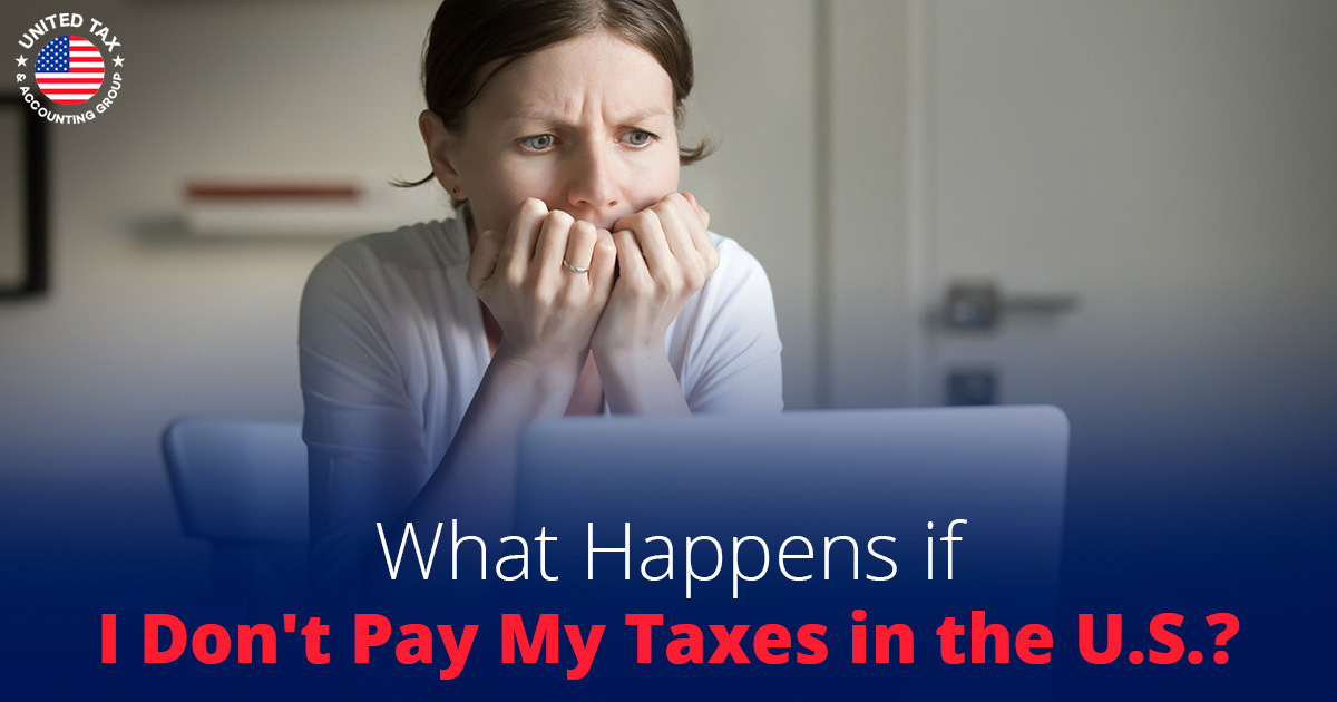What Happens if I Don't Pay My Taxes in the U.S.?